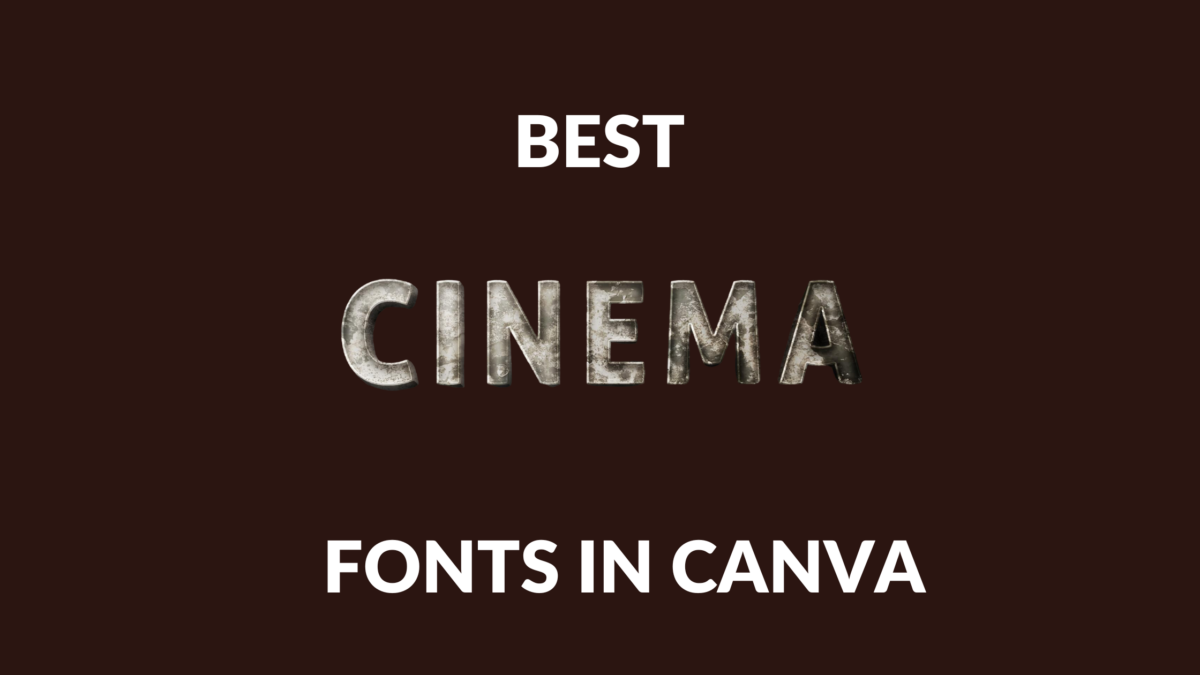 Best Cinematic Fonts in Canva - Graphic Design Resource
