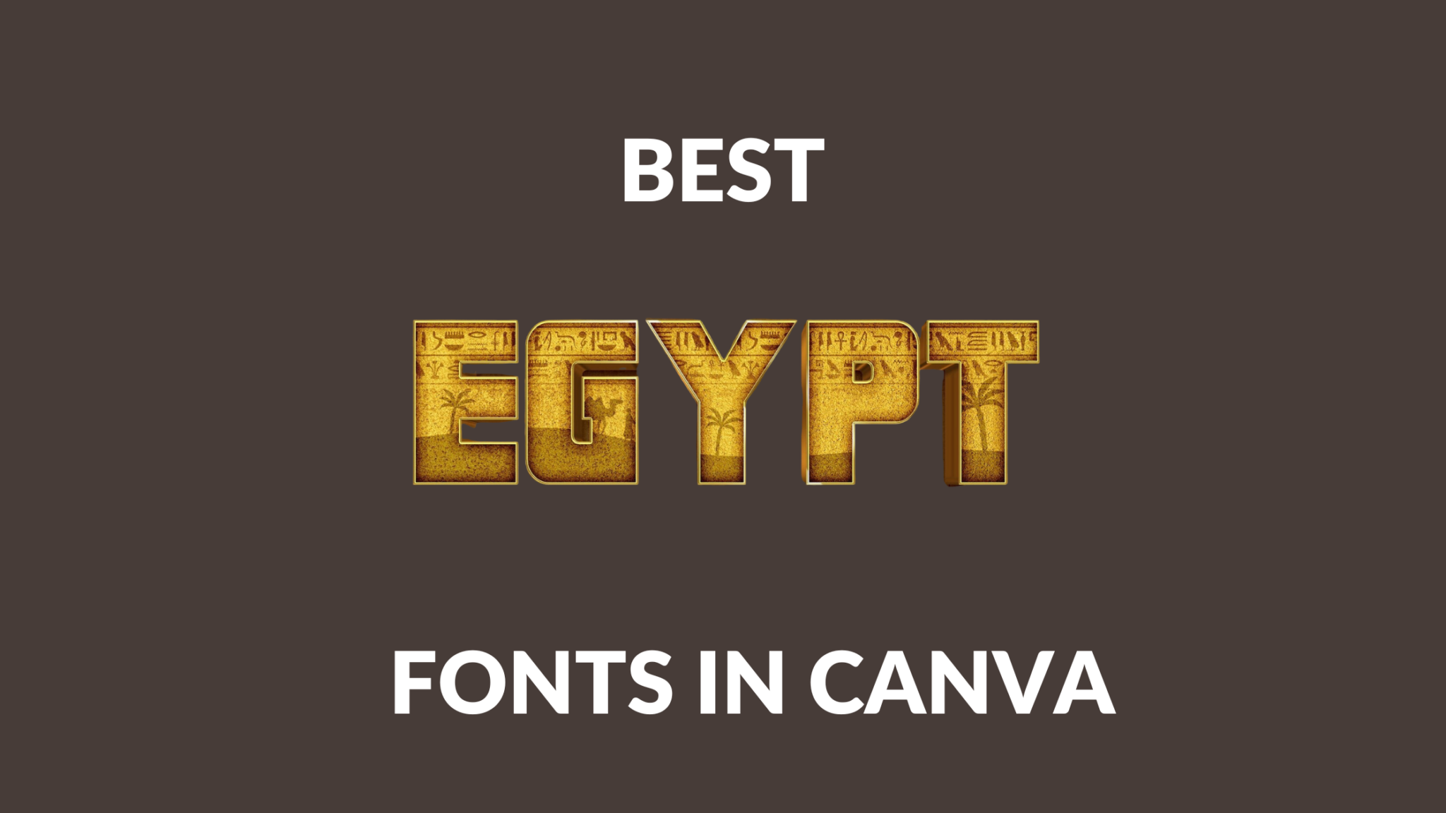 Best Egyptian Fonts in Canva - Graphic Design Resource