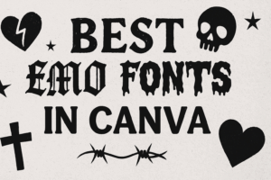 Best Emo Fonts in Canva - Graphic Design Resource