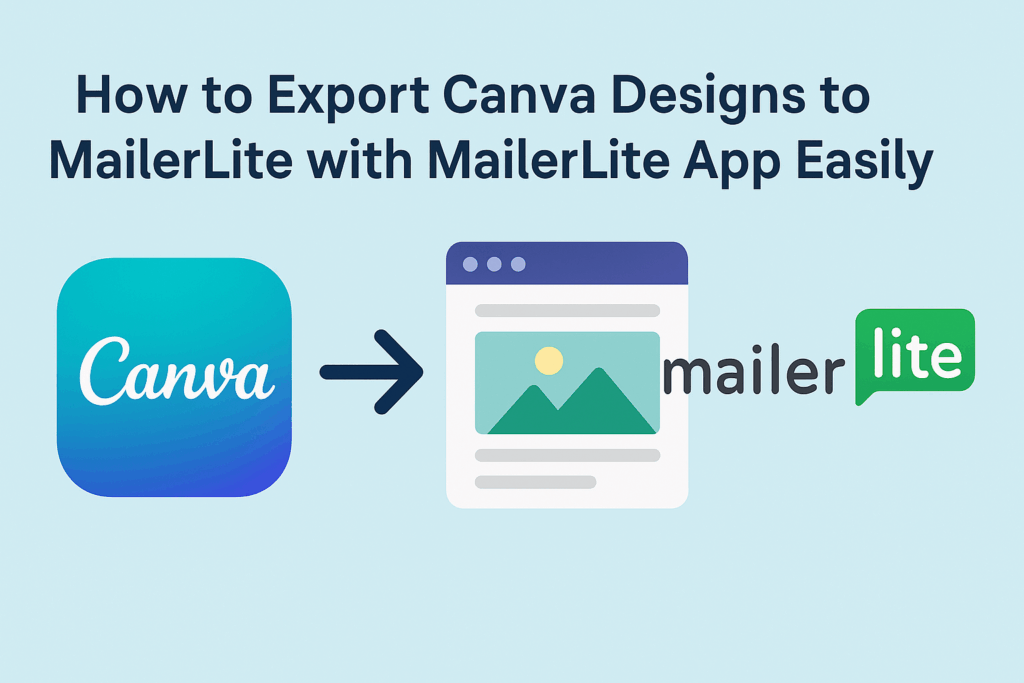 How to Export Canva Designs to MailerLite with MailerLite App Easily - Graphic Design Resource