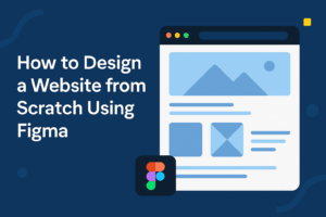 How to Design a Website from Scratch Using Figma - Graphic Design Resource