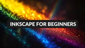 Inkscape for Beginners - Graphic Design Resource