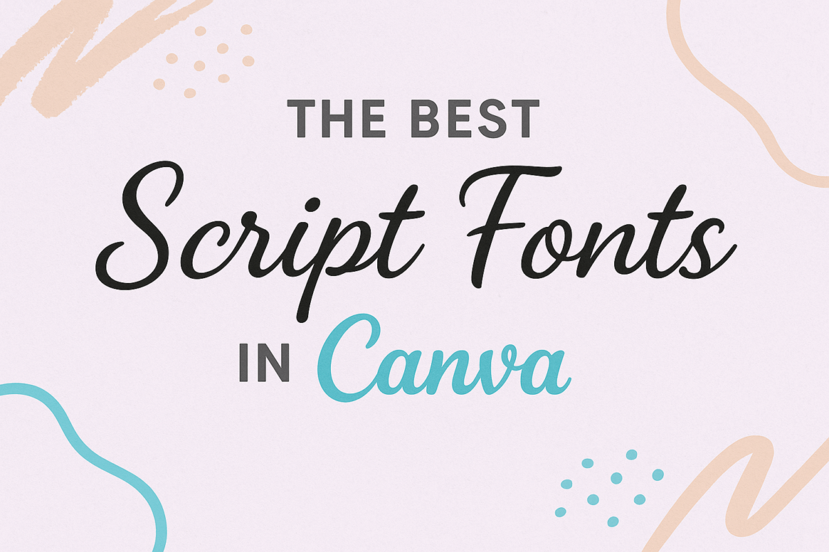 The Best Script Fonts in Canva - Graphic Design Resource