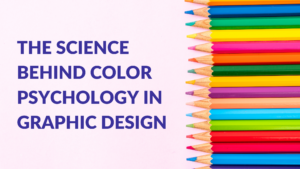 The Science Behind Color Psychology in Graphic Design - Graphic Design ...