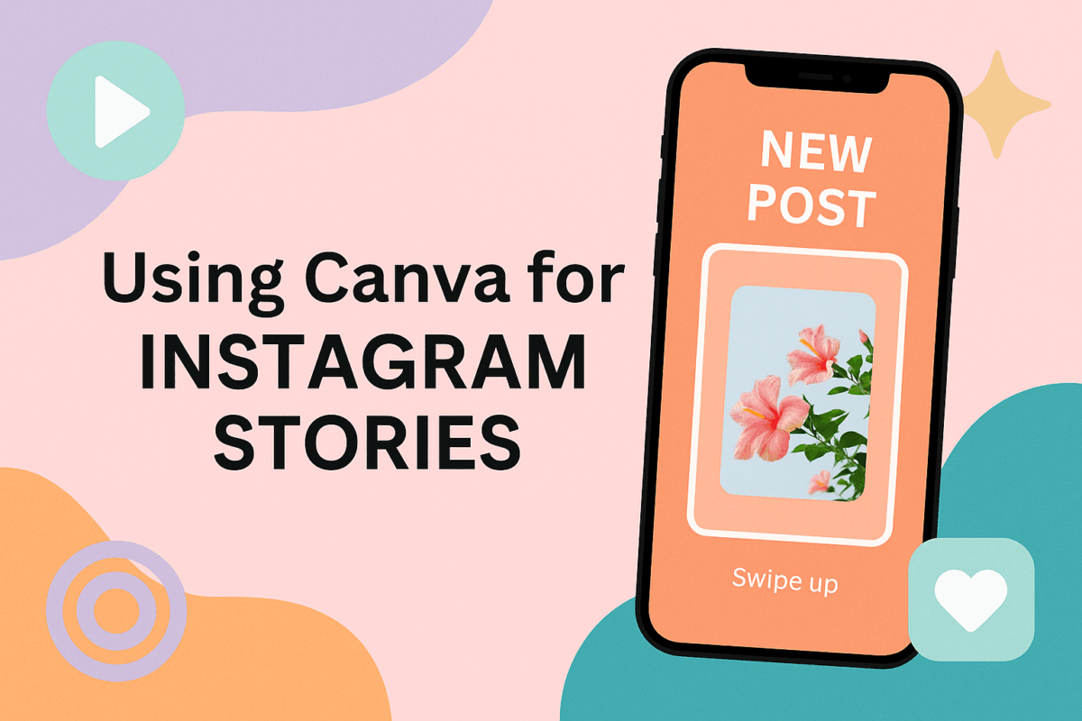 Using Canva for Instagram Stories - Graphic Design Resource