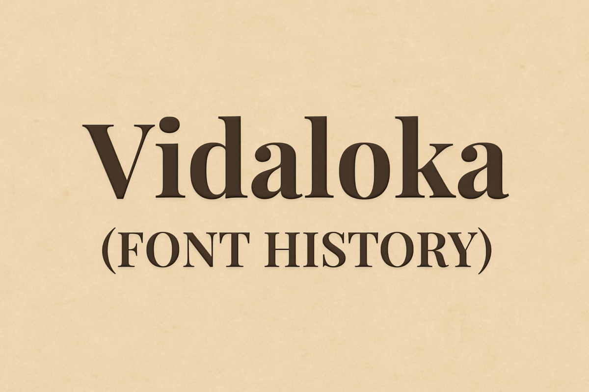 Vidaloka (Font History) - Graphic Design Resource