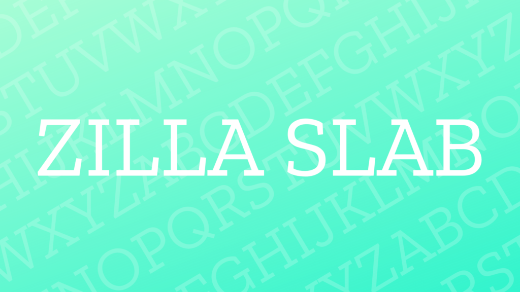 Zilla Slab (Font History) - Graphic Design Resource