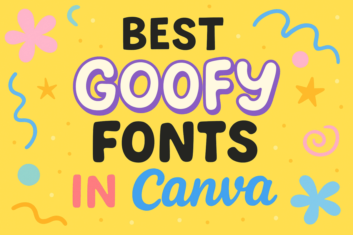 Best Goofy Fonts in Canva - Graphic Design Resource