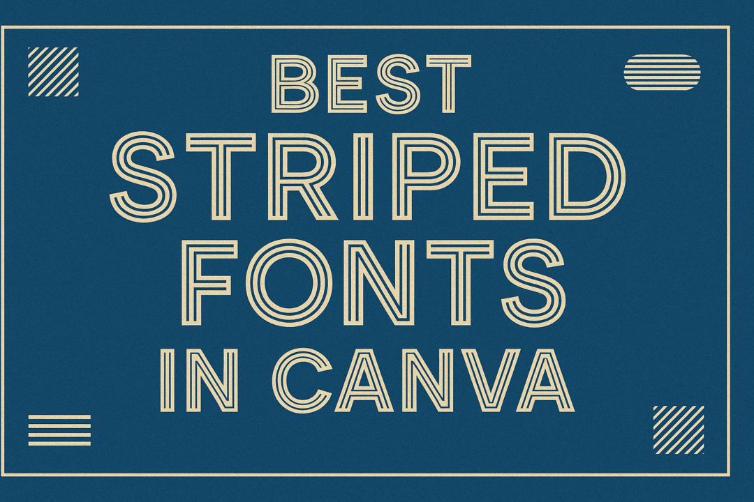 Best Striped Fonts in Canva