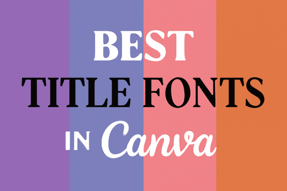 Best Title Fonts in Canva