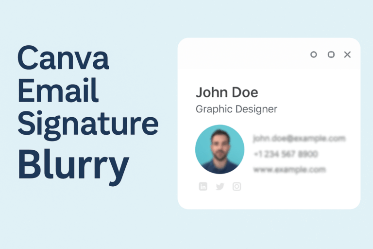 Canva Email Signature Blurry
