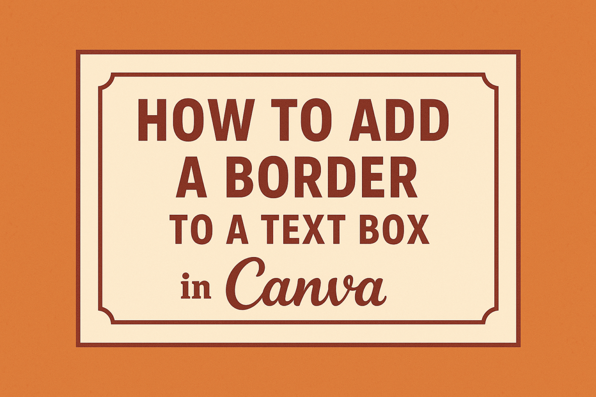 How to Add a Border to a Text Box in Canva