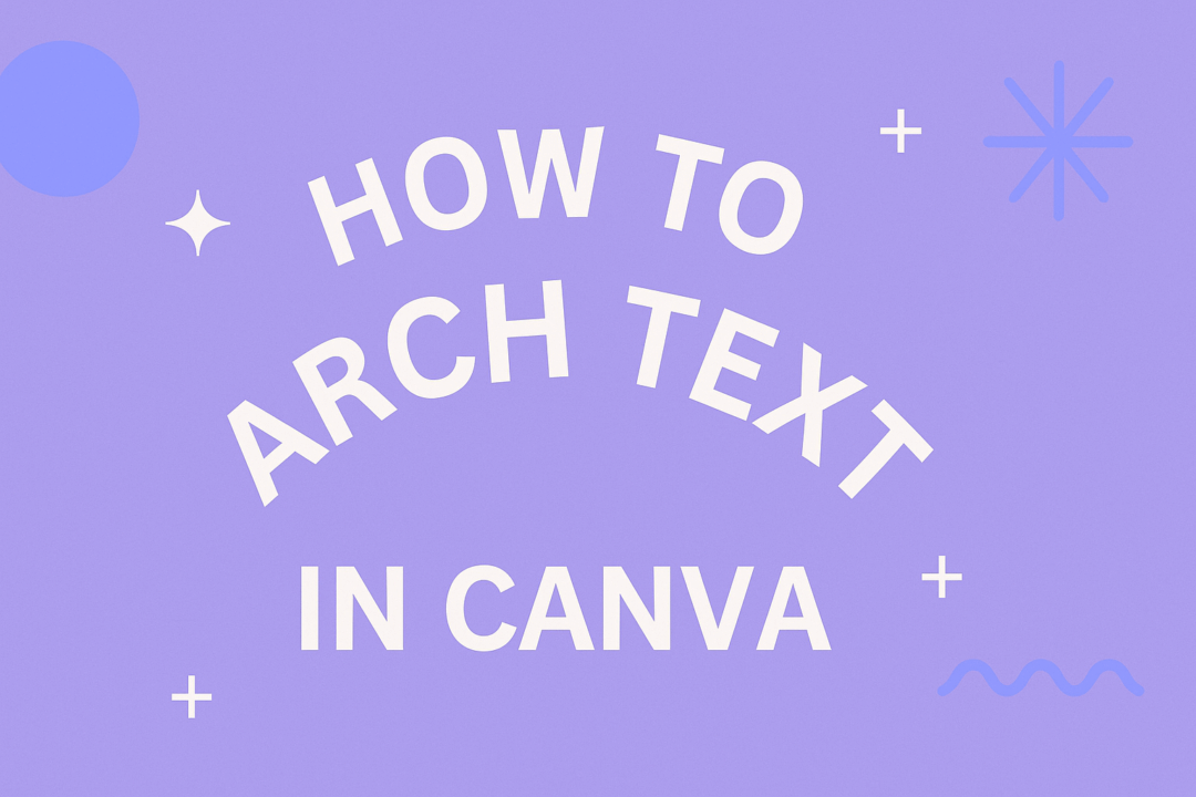 How to Arch Text in Canva
