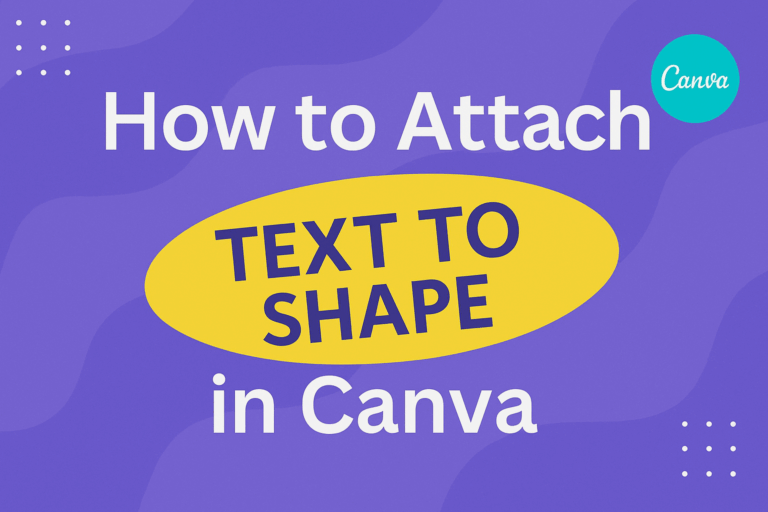 How to Attach Text to Shape in Canva