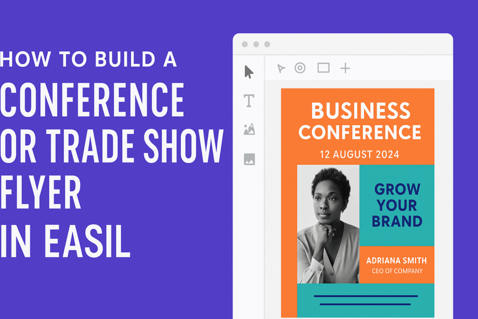 How to Build a Conference or Trade Show Flyer in Easil