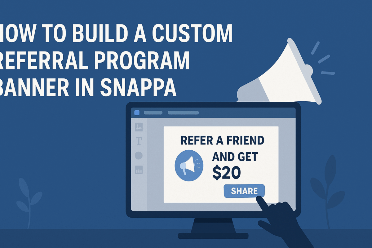 How to Build a Custom Referral Program Banner in Snappa