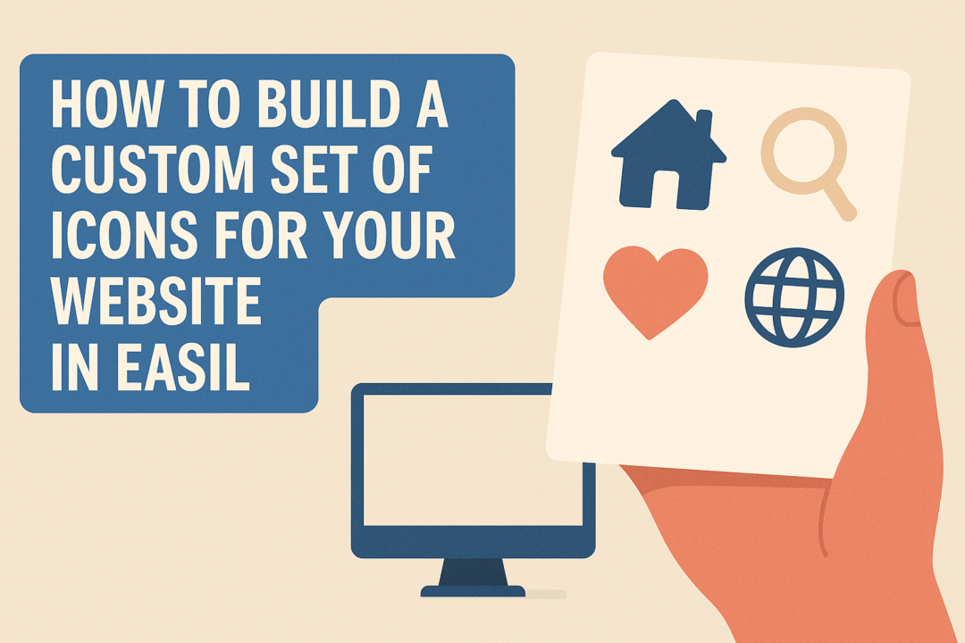 How to Build a Custom Set of Icons for Your Website in Easil