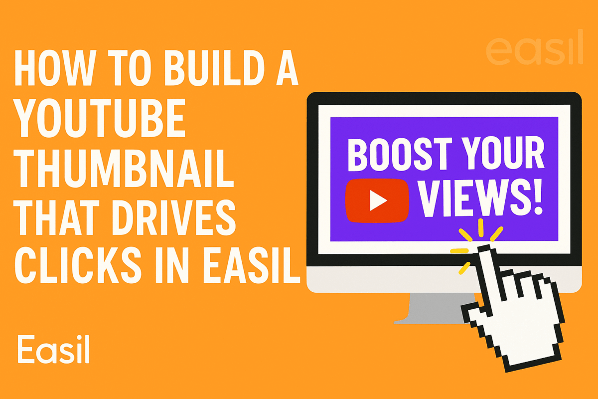How to Build a YouTube Thumbnail that Drives Clicks in Easil