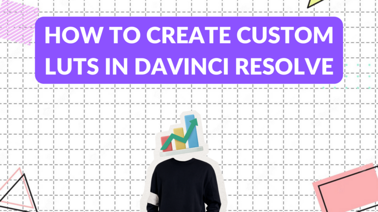 How to Create Custom LUTs (Look-Up Tables) in DaVinci Resolve - Graphic ...