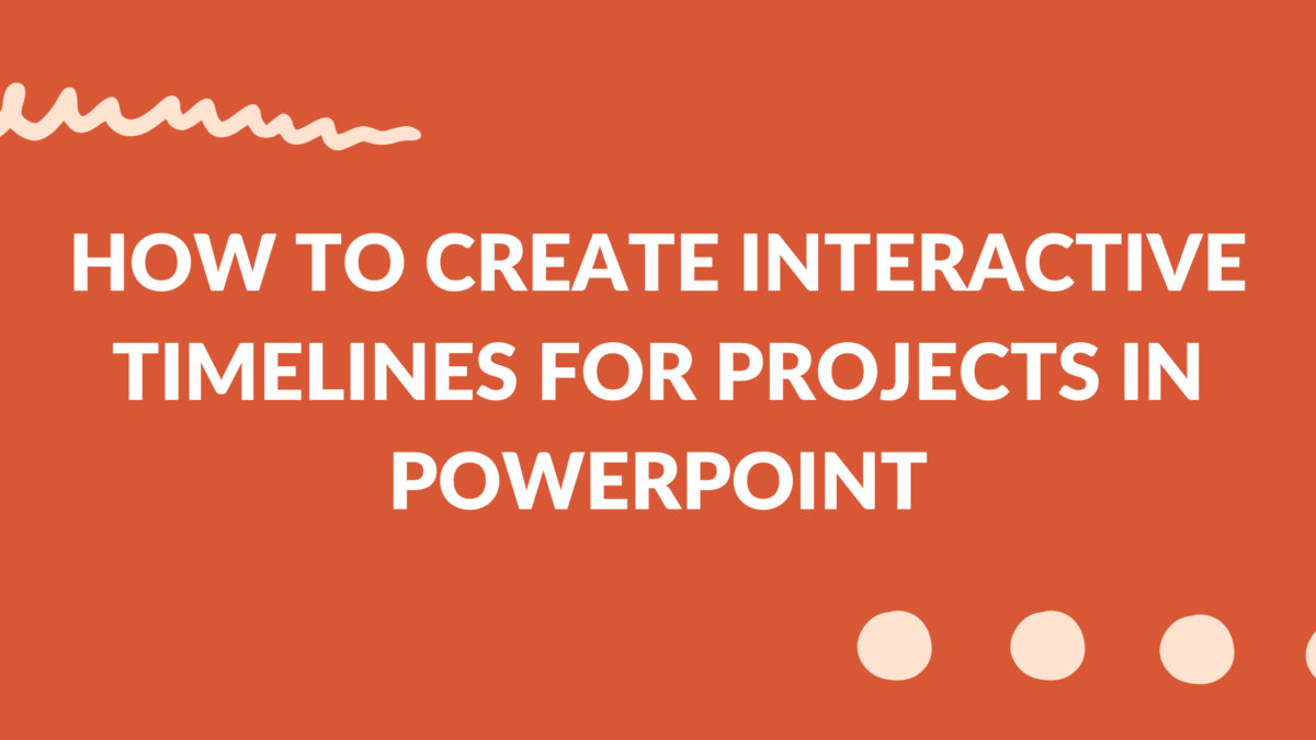 How to Create Interactive Timelines for Projects in PowerPoint ... How to Create Interactive Timelines for Projects in PowerPoint ...