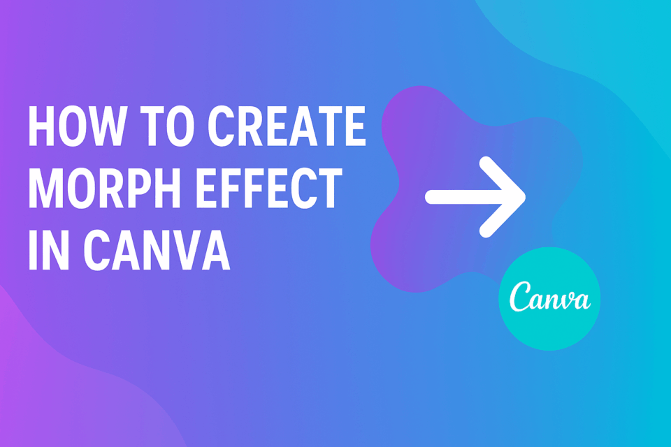 How to Create Morph Effect in Canva