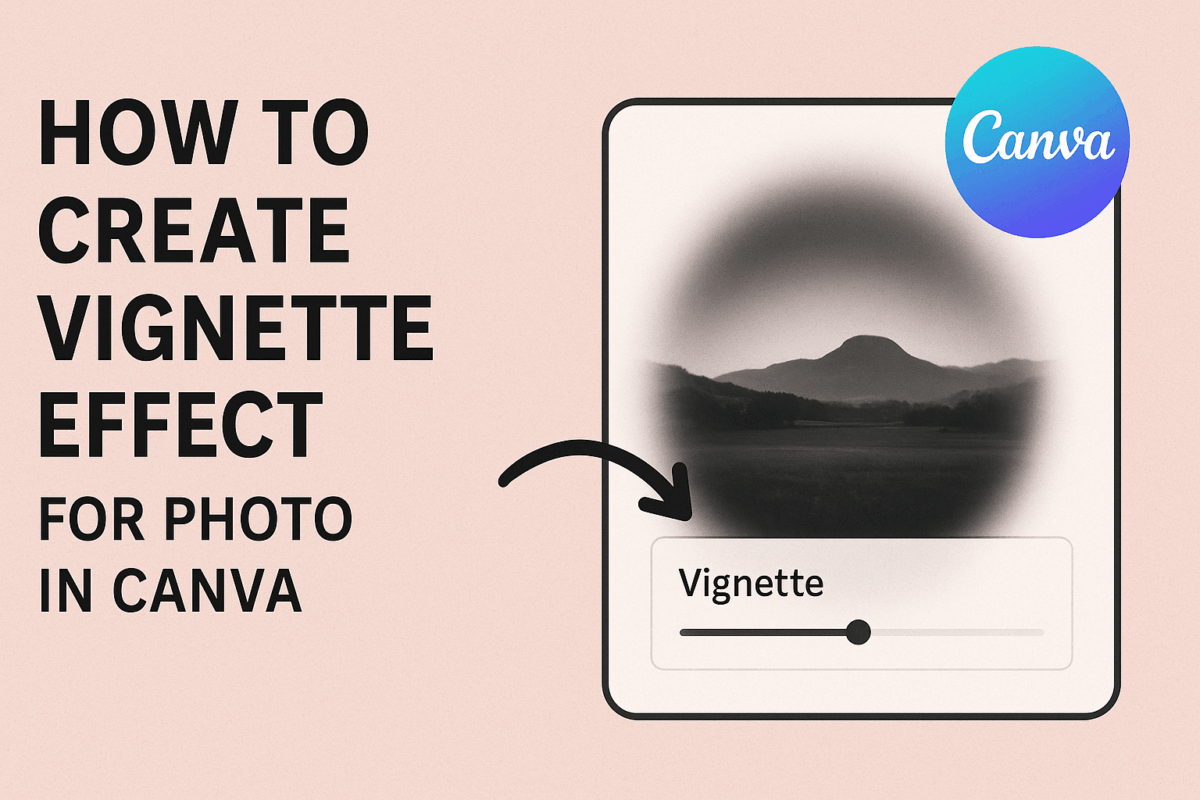 How to Create Vignette Effect for Photo in Canva