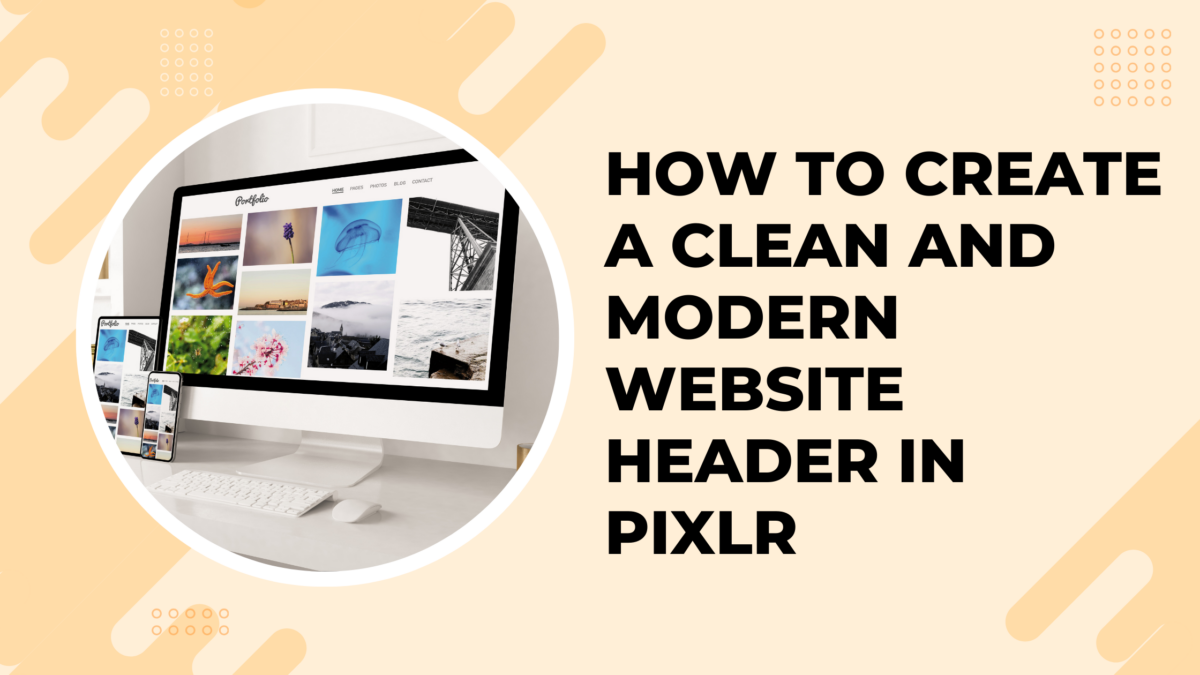 How to Create a Clean and Modern Website Header in Pixlr - Graphic Design Resource