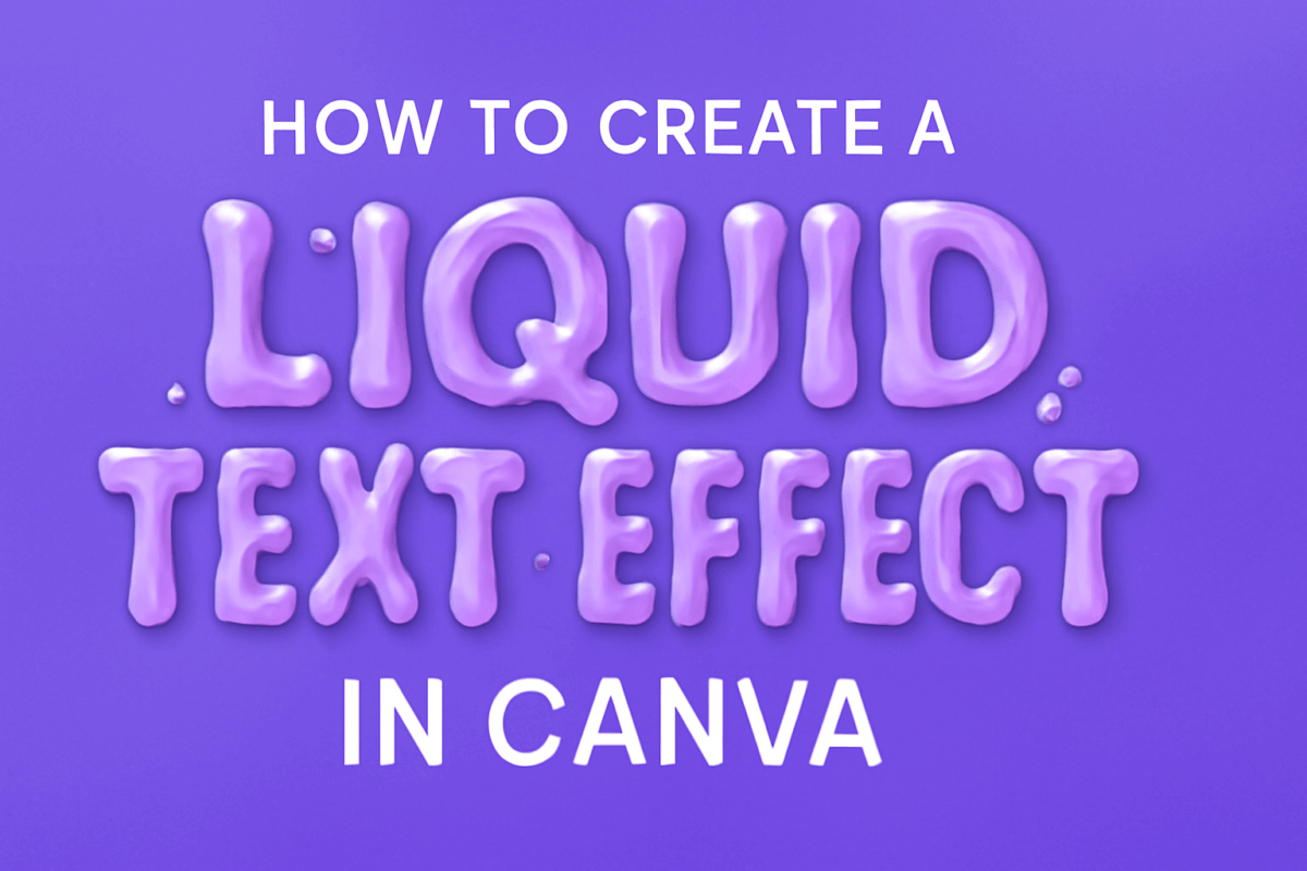 How to Create a Liquid Text Effect in Canva