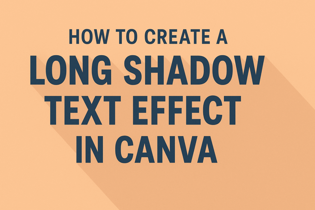How to Create a Long Shadow Text Effect in Canva