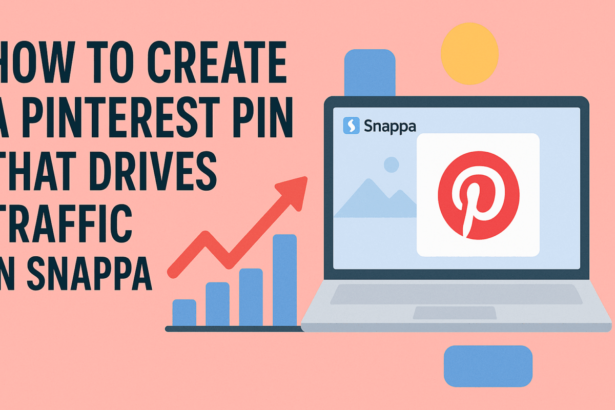 How to Create a Pinterest Pin that Drives Traffic in Snappa