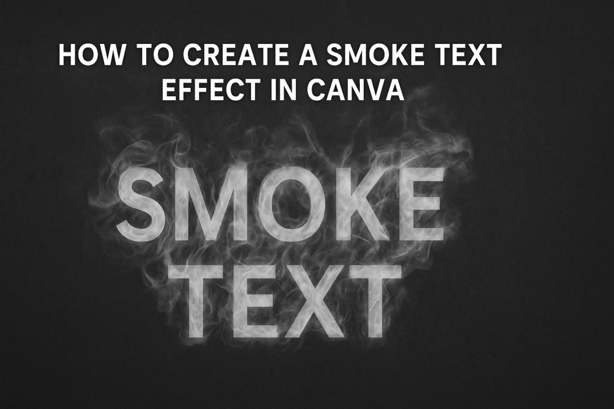 How to Create a Smoke Text Effect in Canva