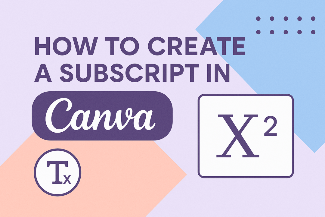 How to Create a Subscript in Canva
