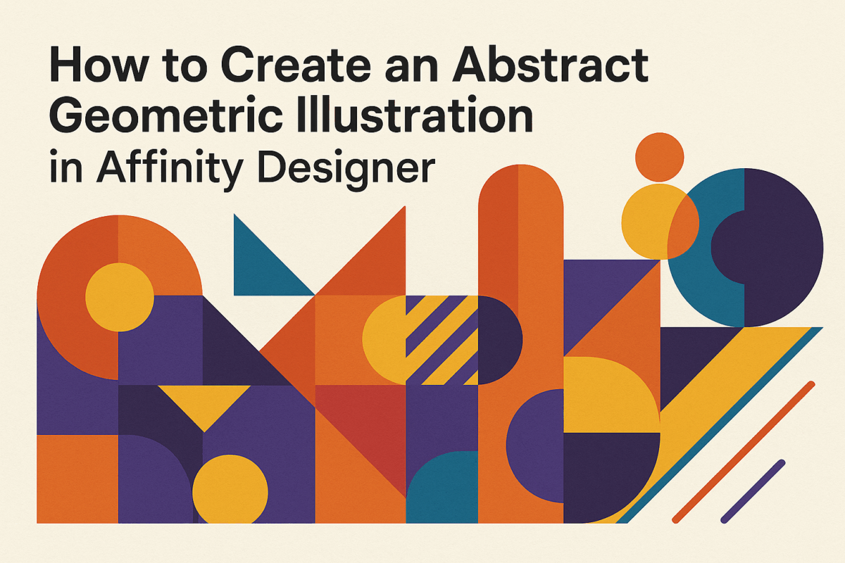 How to Create an Abstract Geometric Illustration in Affinity Designer