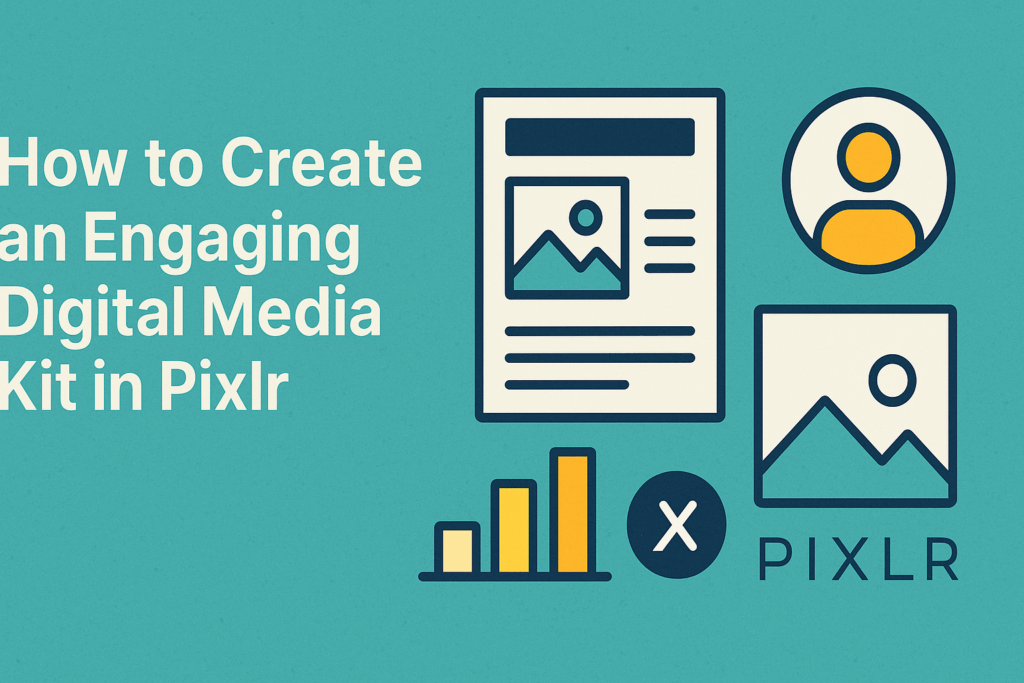 How to Create an Engaging Digital Media Kit in Pixlr