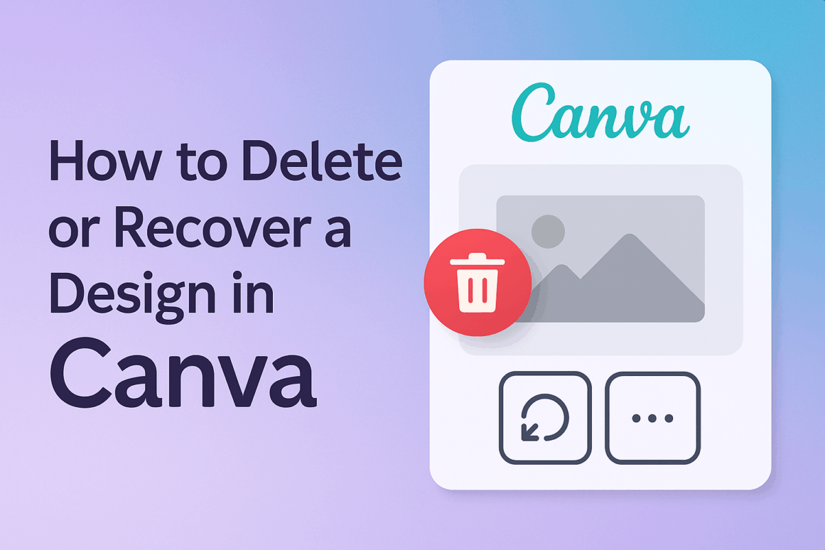 How to Delete or Recover a Design in Canva