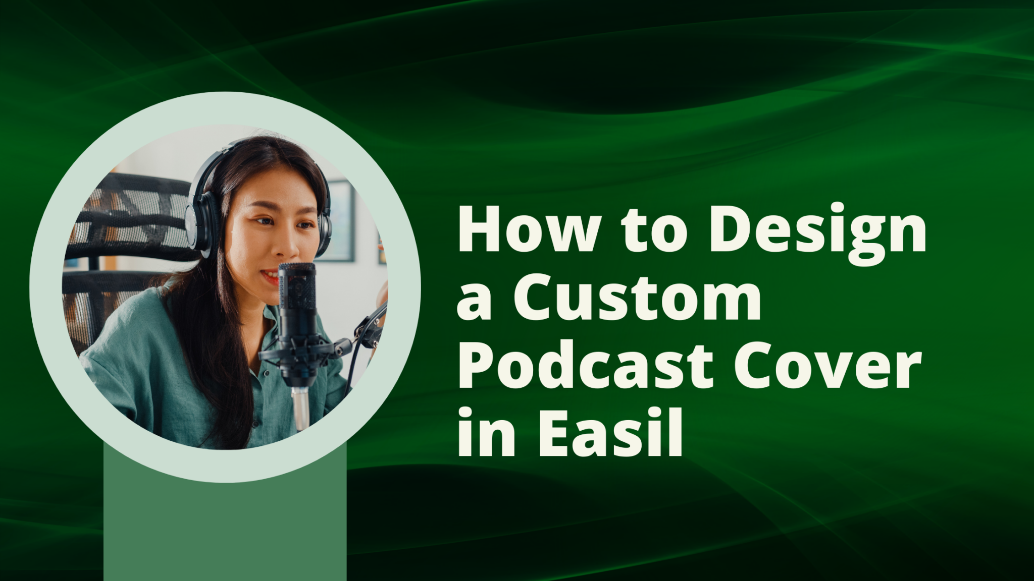 How to Design a Custom Podcast Cover in Easil - Graphic Design Resource