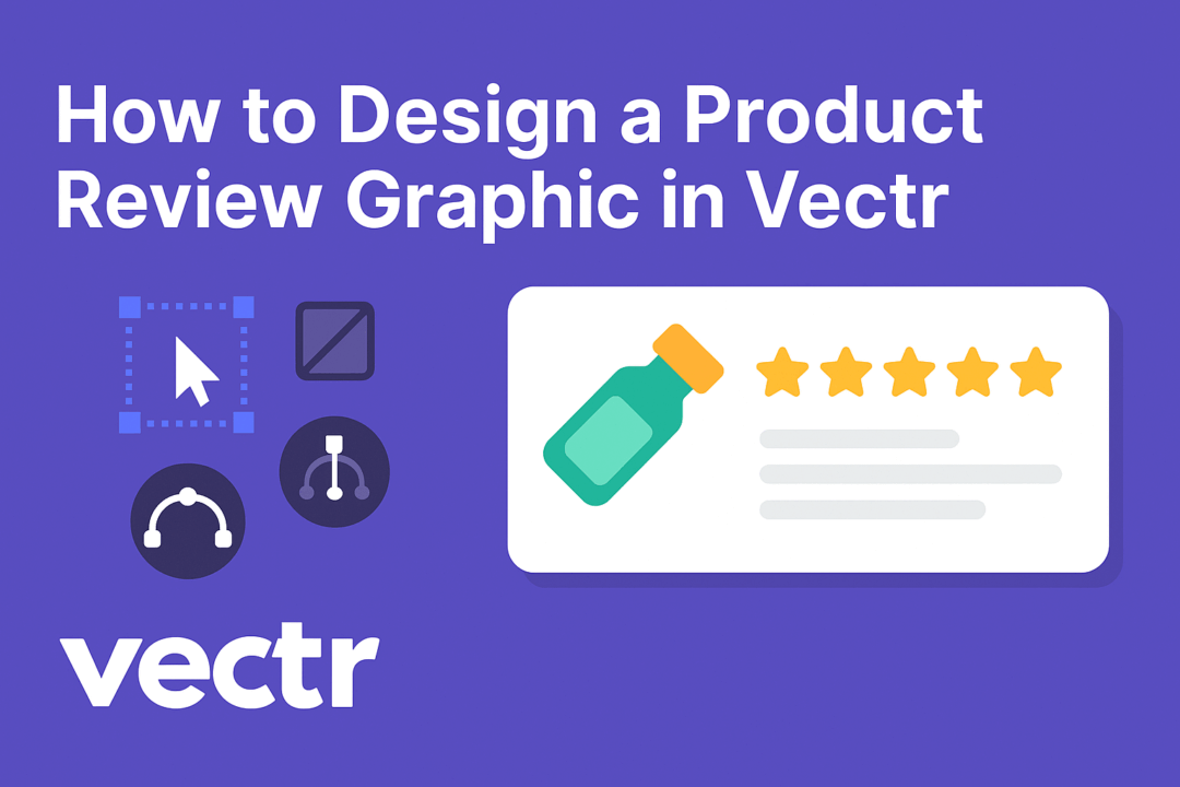 How to Design a Product Review Graphic in Vectr