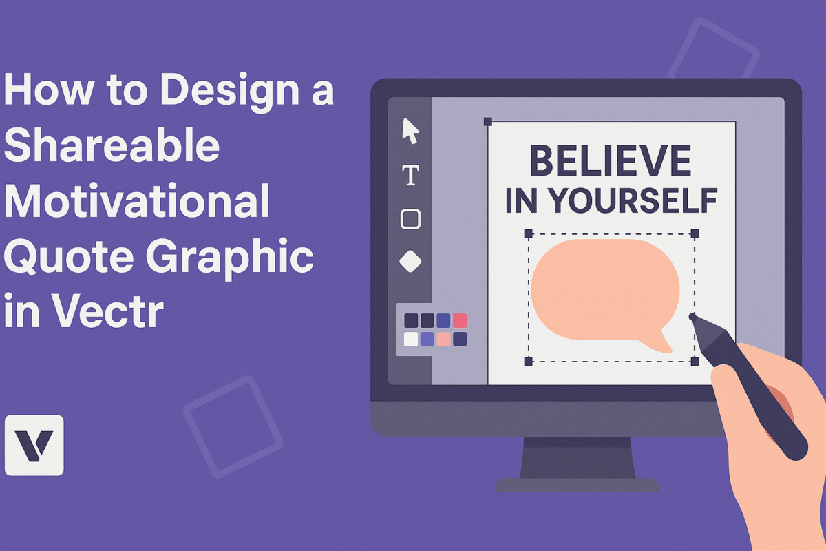 How to Design a Shareable Motivational Quote Graphic in Vectr