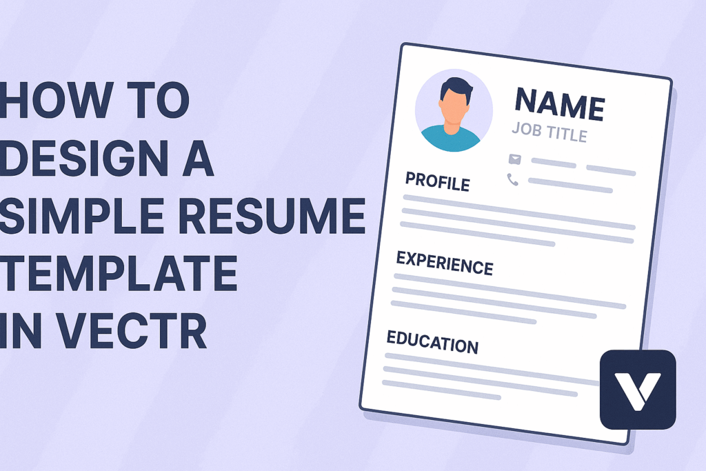 How to Design a Simple Resume Template in Vectr
