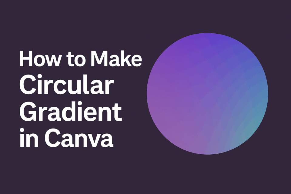How to Make Circular Gradient in Canva