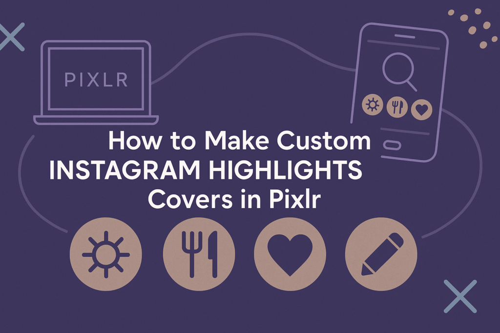How to Make Custom Instagram Highlights Covers in Pixlr - Graphic ...