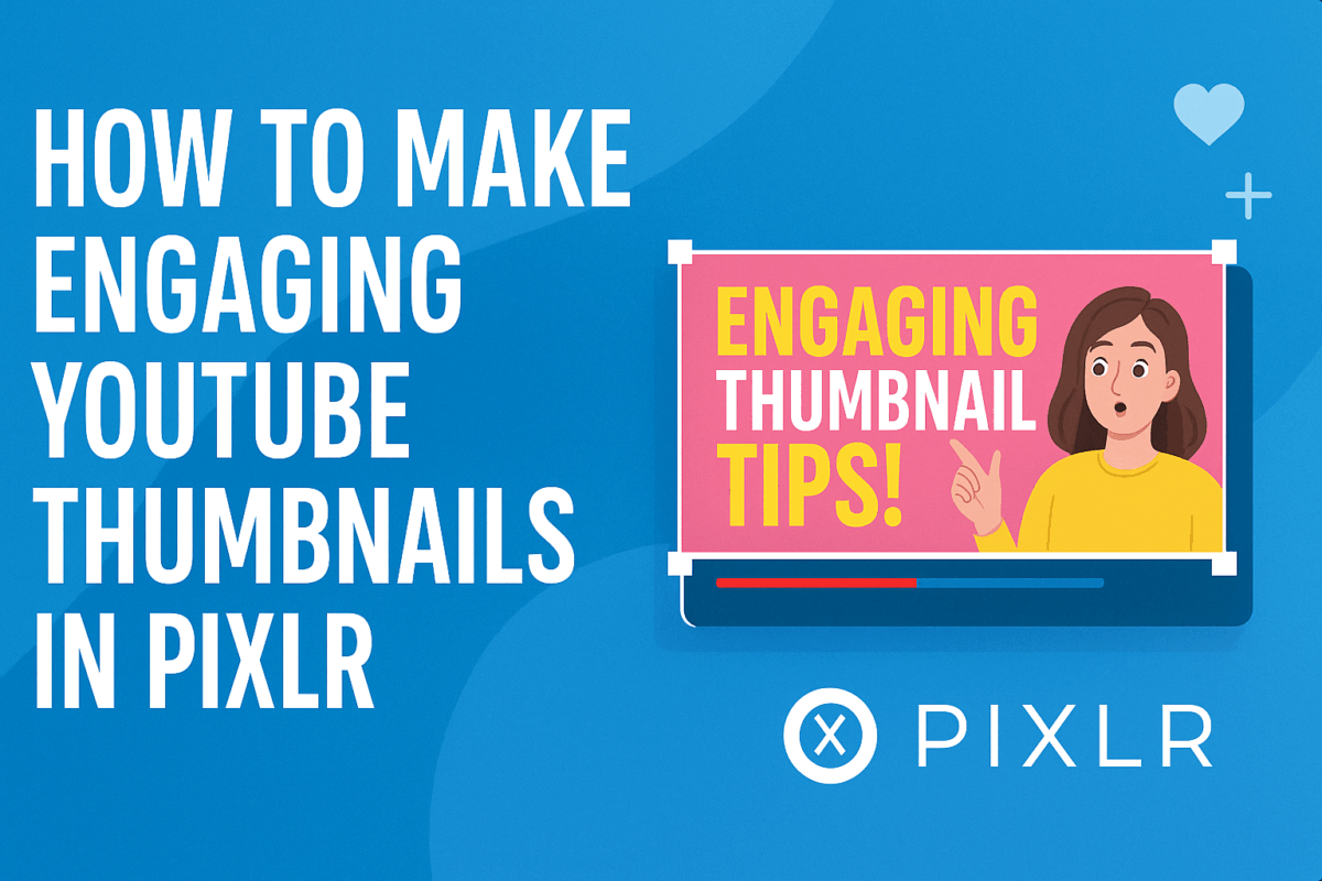 How to Make Engaging YouTube Thumbnails in Pixlr - Graphic Design Resource