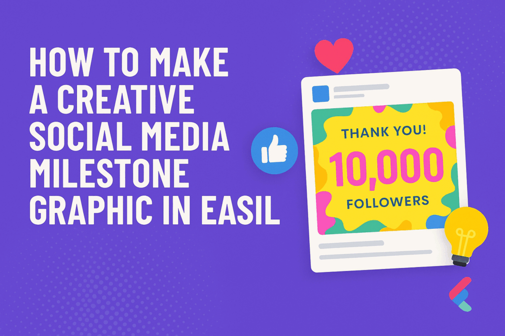 How to Make a Creative Social Media Milestone Graphic in Easil