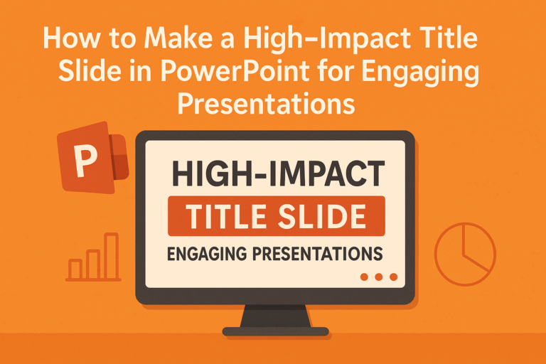 How to Make a High-Impact Title Slide in PowerPoint for Engaging ...