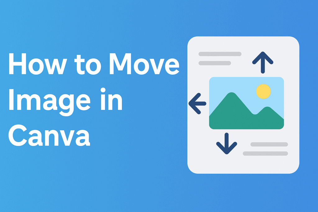 How to Move Image in Canva