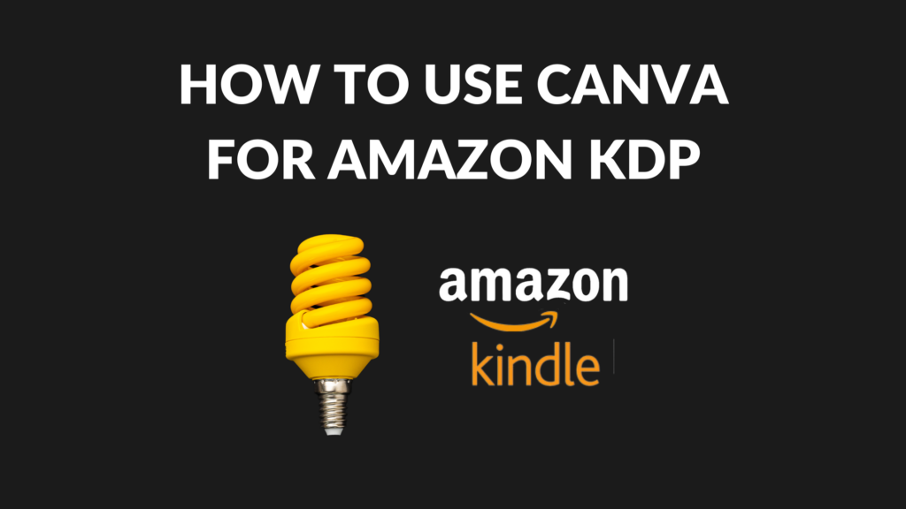 How to Use Canva for Amazon KDP - Graphic Design Resource