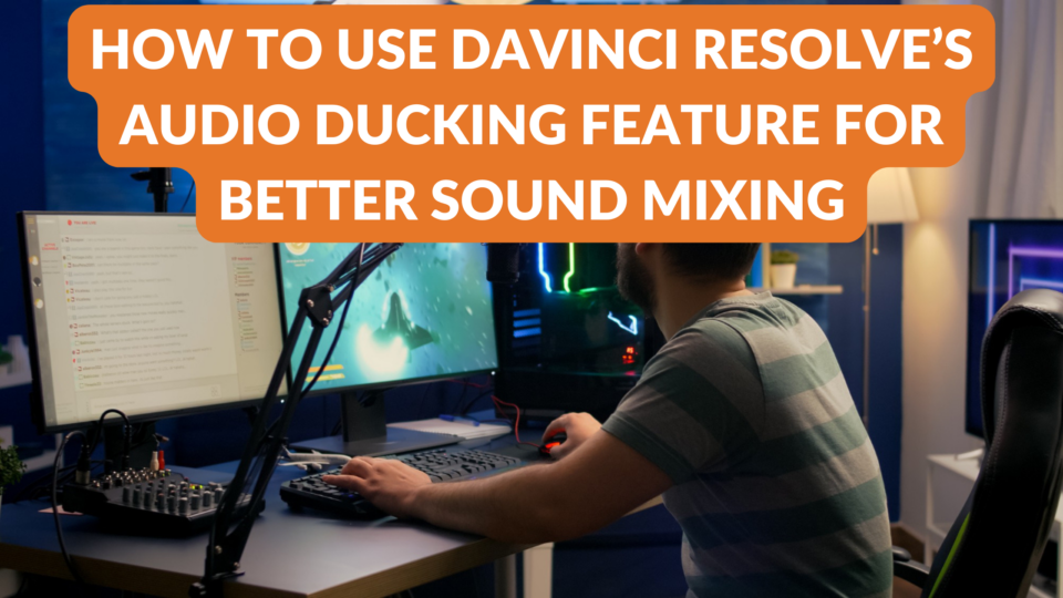 How to Use DaVinci Resolve’s Audio Ducking Feature for Better Sound ...