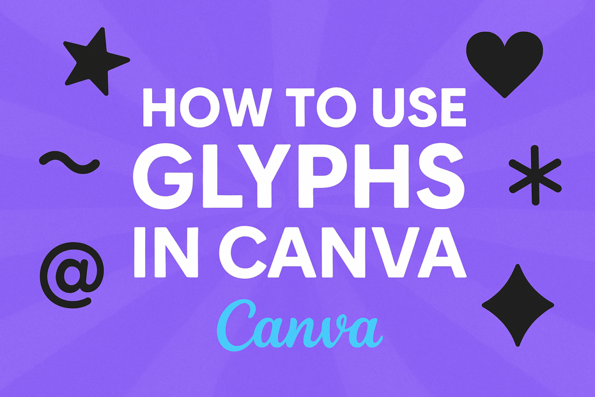 How to Use Glyphs in Canva