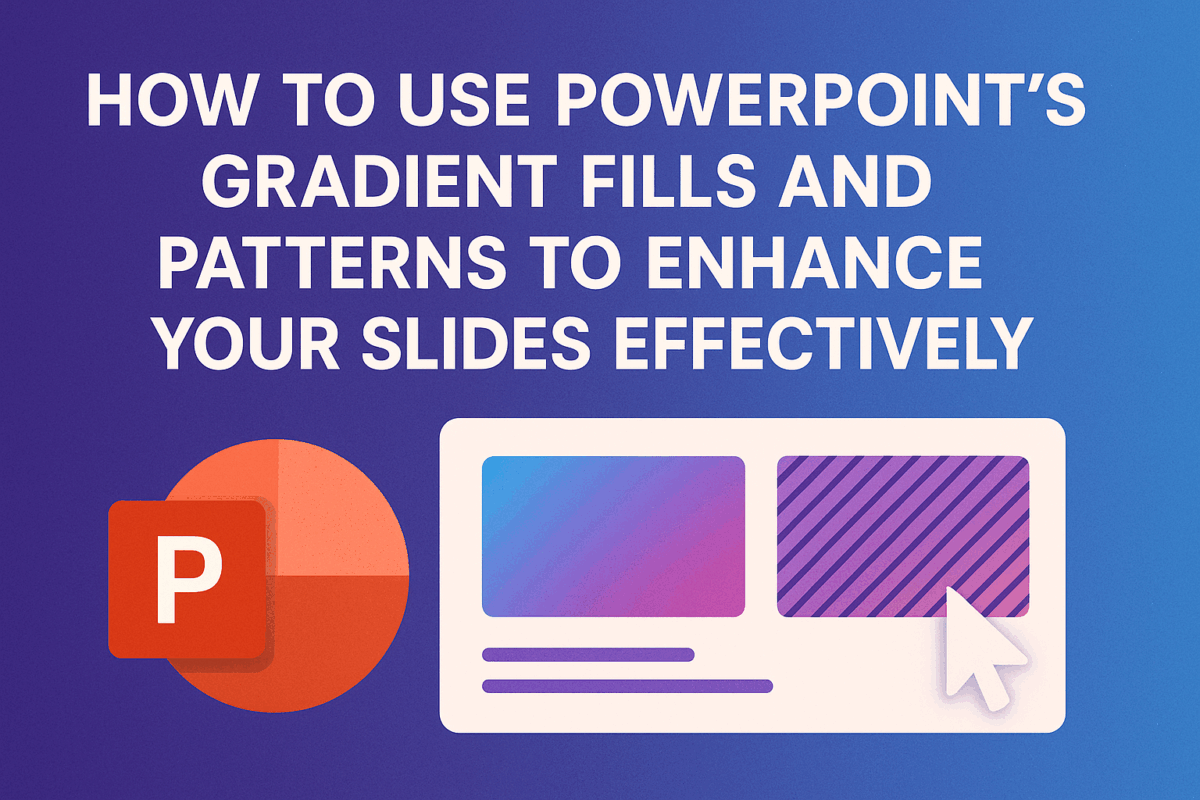 How to Use PowerPoint’s Gradient Fills and Patterns to Enhance Your ...