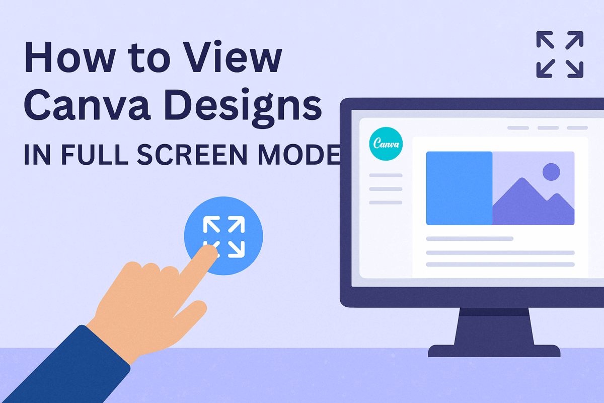 How to View Canva Designs in Full Screen Mode
